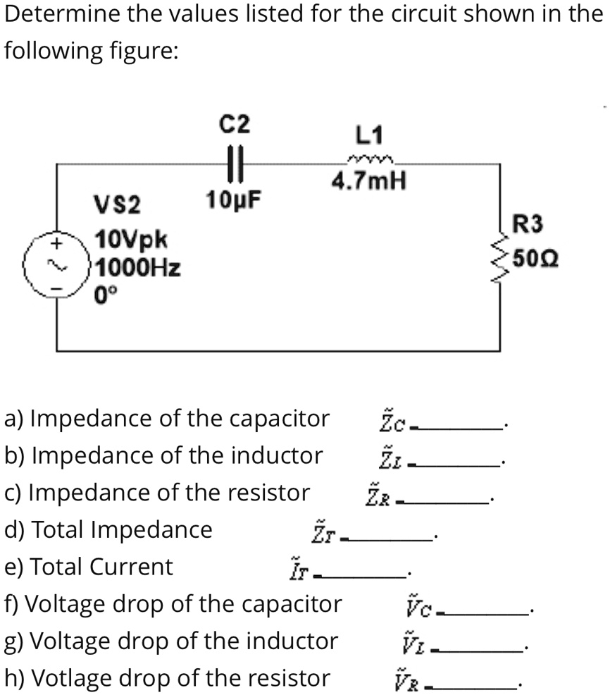 Determine the values listed for the circuit shown in the following figure: VS2 10Vpk 1000Hz 0 ...