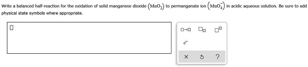 write balanced half reaction for the oxidation of solid manganese ...