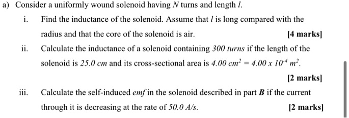consider uniformly wound solenoid having n turns and length find the ...