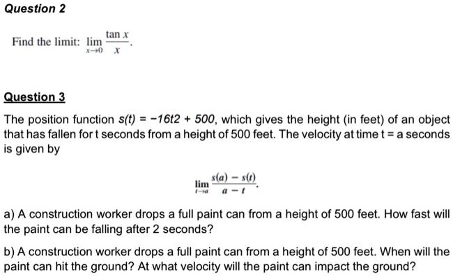 SOLVED: Question 2 tan Find the limit; lim Question 3 The position function s(t) = -16t2 500 ...