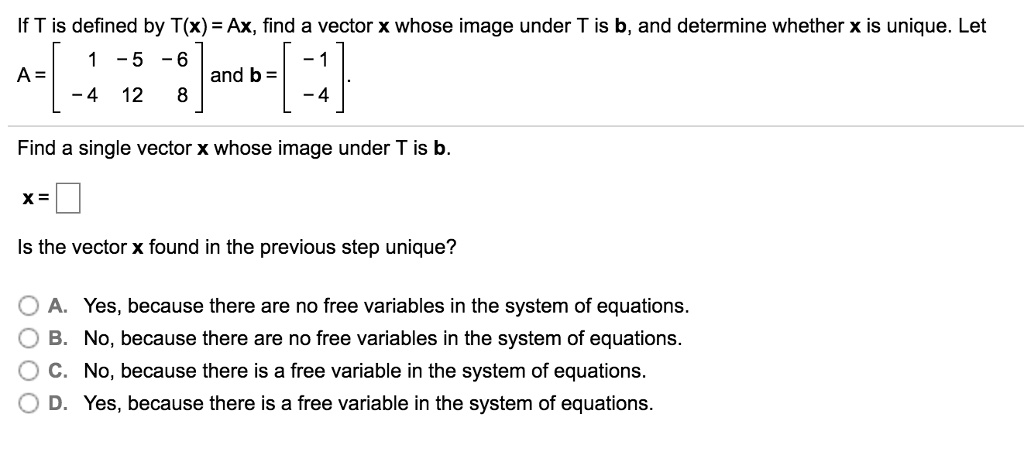 Solved If T Is Defined By Tx Ax Find A Vector X Whose Image Under 4784