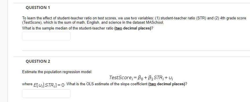 question to learn the effect of student teacher ratio on test scores ...