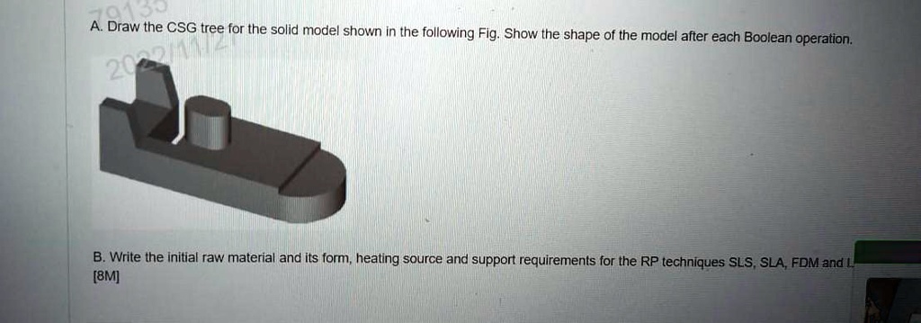 Solved A Draw The Csg Tree For The Solid Model Shown In The Following