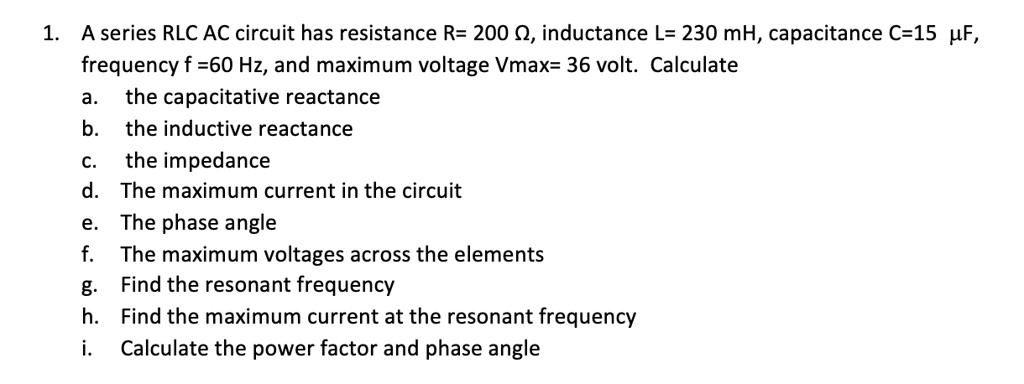 SOLVED: A series RLC AC circuit has resistance R= 200 0, inductance L ...