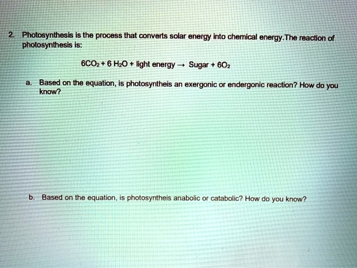 SOLVED: Photosynthesis is the process that converts solar energy into ...