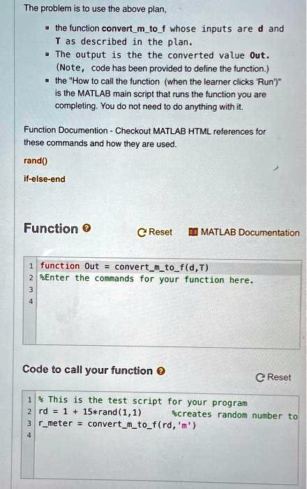 [GET ANSWER] The problem is to use the above plan, ? the function convertmtof whose inputs are d ...