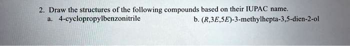 SOLVED:Draw the structures of the following compounds based on their IUPAC name. 4 ...
