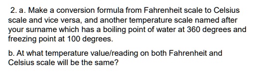 SOLVED: 2.a.Make a conversion formula from Fahrenheit scale to Celsius ...