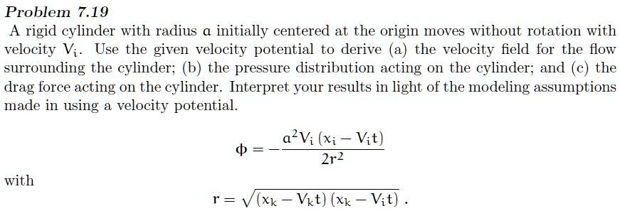 SOLVED: Problem 7.19: A rigid cylinder with radius a, initially centered at the origin, moves ...