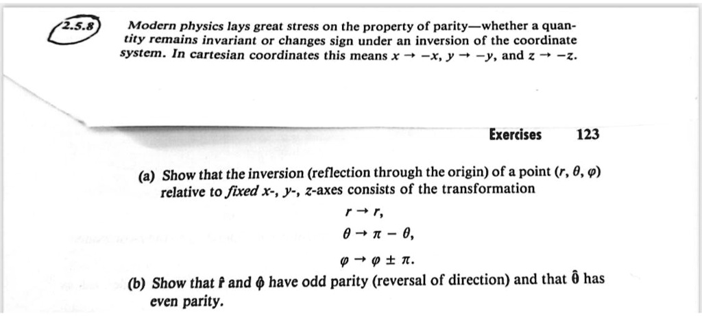 2.5.8 Modern physics lays great stress on the property of parity ...