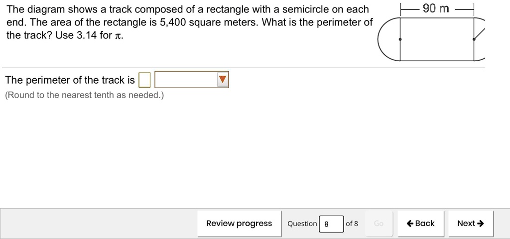 'The diagram shows a track composed of a rectangle with a semicircle on ...