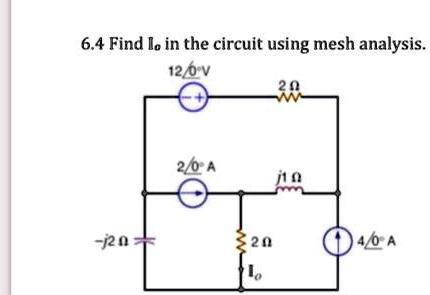 SOLVED: 6.4 Find Io in the circuit using mesh analysis 12/6V 28 20