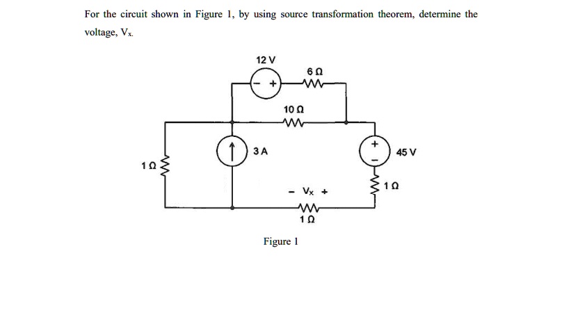 SOLVED: For the circuit shown in Figure 1, using the source ... SOLVED: For the circuit shown in Figure 1, using the source ...