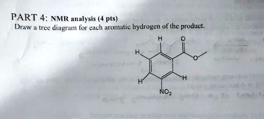 SOLVED: PART 4: NMR analysis pts) Draw a tree diagram for each aromatic ...