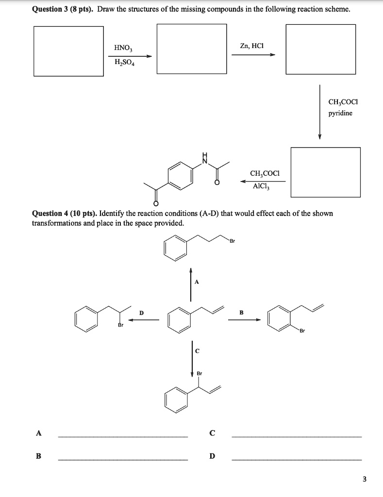 SOLVED: Question 3 (8 pts). Draw the structures ofthe missing compounds ...