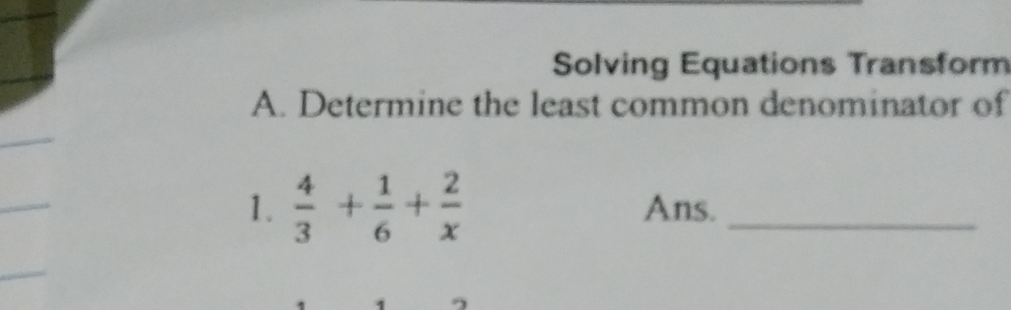SOLVED: Solving Equations Transform A. Determine the least common ...