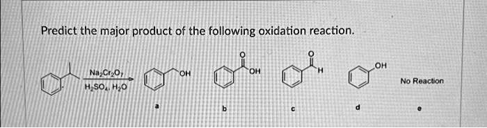 text predict the major product of the following oxidation reaction ...