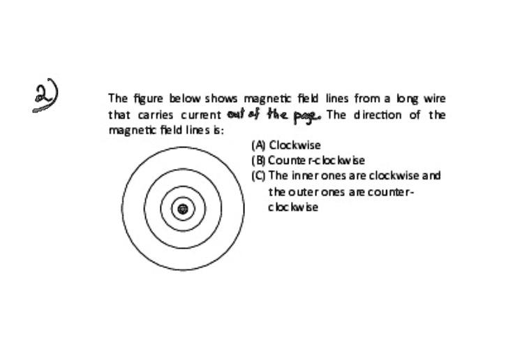 2) The figure below shows magnetic field lines from a long wire that ...