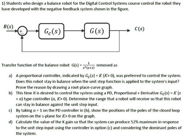 SOLVED: Students who design a balance robot for the Digital Control ...