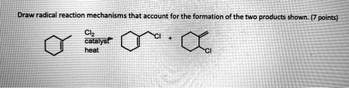 SOLVED: Draw radical mechanisms that account for the formation of the two products shown. Draw ...