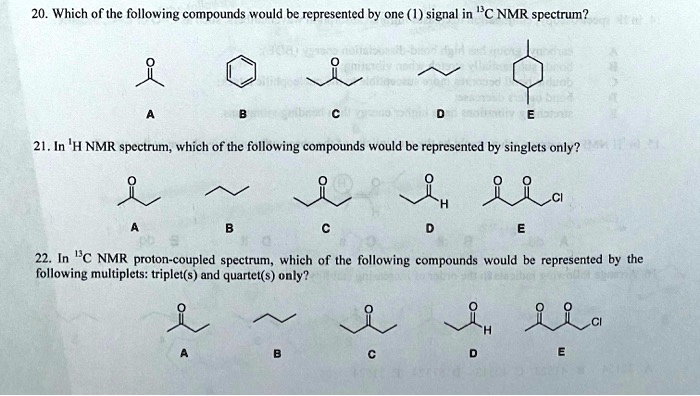 which of the following compounds would be represented by one signal in ...