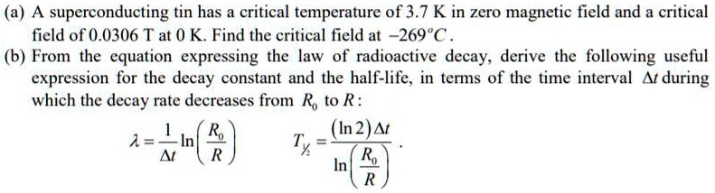 SOLVED: (a) A superconducting tin has a critical temperature of 3.7 K ...