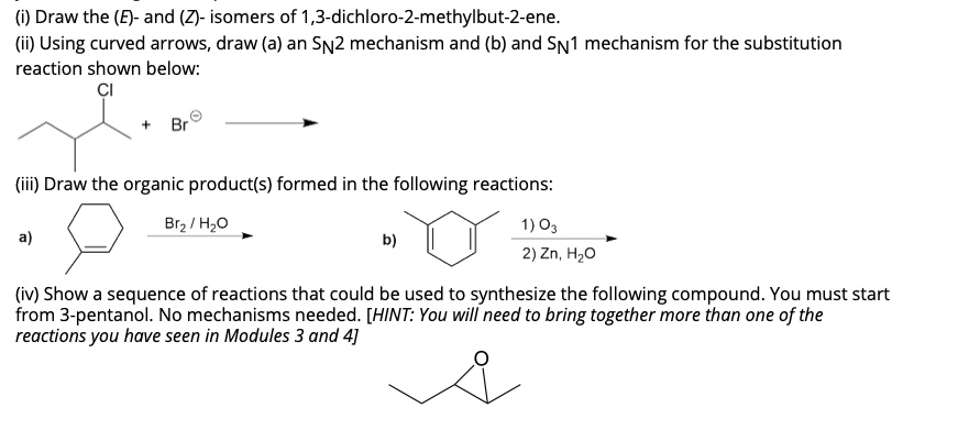 SOLVED: Draw the (E)- and (Z)- isomers of 1,3-dichloro-2-methylbut-2-ene. Using curved arrows ...