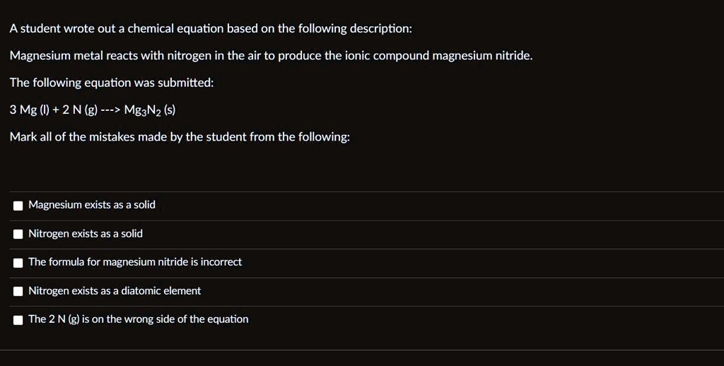 SOLVED: A student wrote out a chemical equation based on the following ...