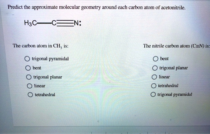 SOLVED: Predict the approximate molecular geometry around each carbon ... SOLVED: Predict the approximate molecular geometry around each carbon ...