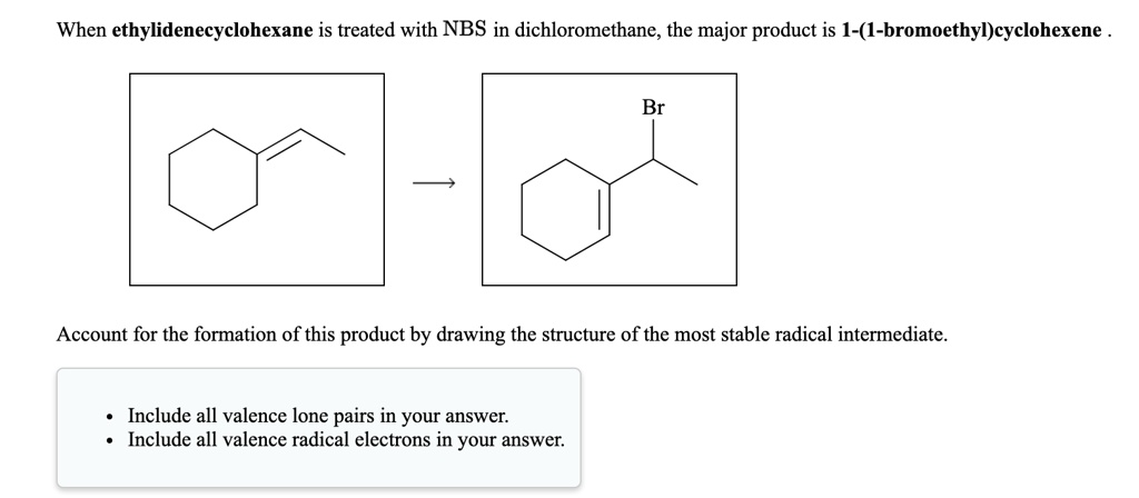 SOLVED: When ethylidenecyclohexane is treated with NBS in ...