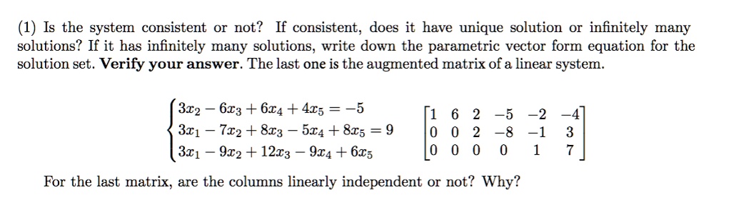 (1) Is the system consistent or not? If consistent, does it have unique ...