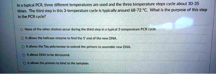 In a typical PCR, three different temperatures are used and the three ...