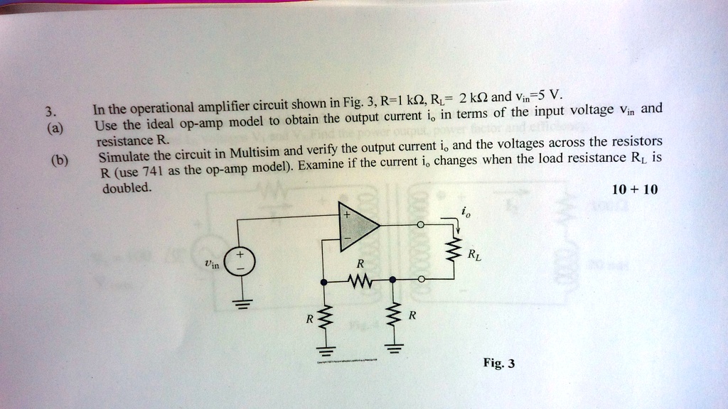 SOLVED: In the operational amplifier circuit shown in Fig. 3, R = 1k, R = 2k, and Vin = 5V. Use ...