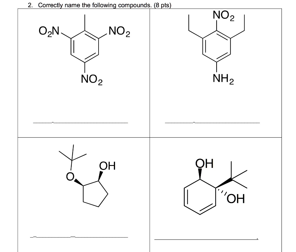SOLVED: Correctly name the following compounds (8 pts) NOz O2N NO2 NH2 OH NOz