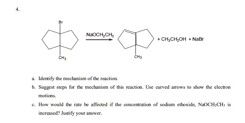 SOLVED: NaOCHzCHa CH;CHOH NaBr Ch3 CH; Identify the mechanism of the reaction Suggest steps for ...