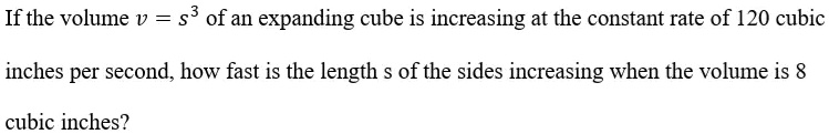 ifthe volume v s3 of an expanding cube is increasing at the constant ...
