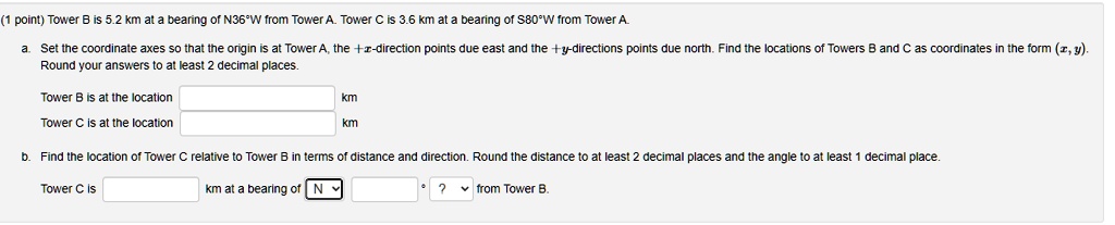SOLVED: a. Set the coordinate axes so that the origin is at Tower A ...