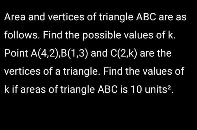 Area and vertices of triangle ABC are as follows. Find the...