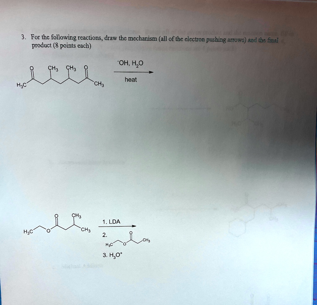 3. For the following reactions, draw the mechanism (all of the electron pushing arrows) and the ...