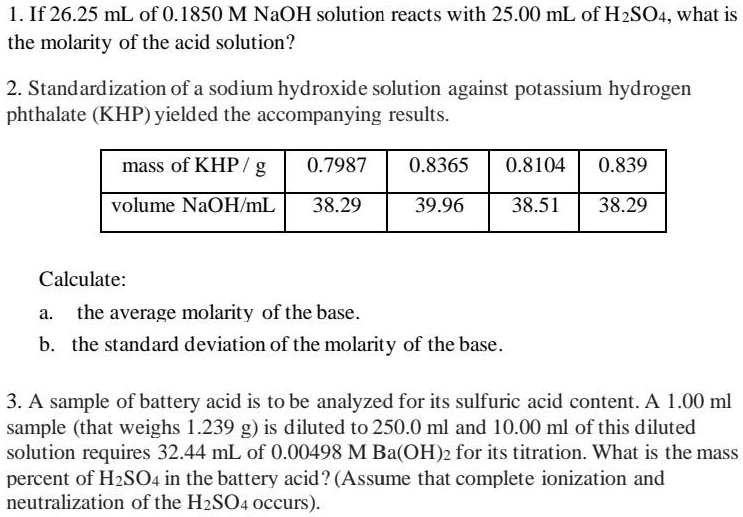 SOLVED: If 26.25 mL of 0.1850 M NaOH solution reacts with 25.00 mL of H2SO4, what is the ...