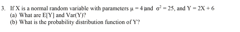 SOLVED: 3 If X is a normal random variable with parameters U land 0 ...