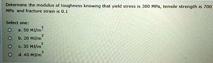 determine the modulus of toughness knowing that yield stress is 300 mpa ...