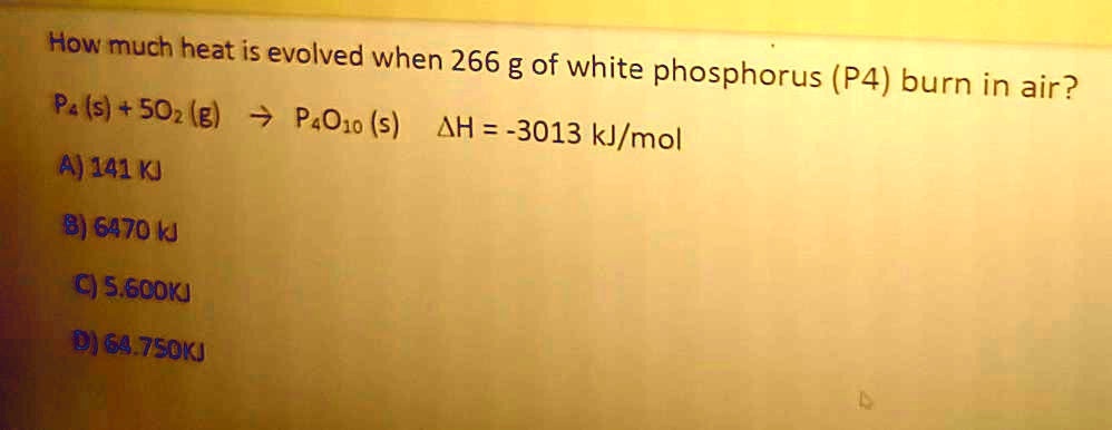 How much heat is evolved when 266 g of white phosphorus (P4)...