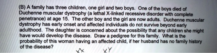 SOLVED: (B) A family has three children, one girl and two boys One of ... SOLVED: (B) A family has three children, one girl and two boys One of ...