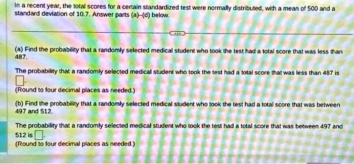 In a recent year, the total scores for a certain standardized test were ...