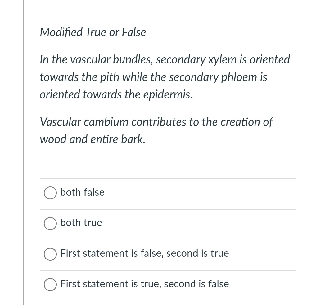Modified True or False In the vascular bundles, secondary xylem is ...