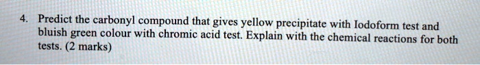 SOLVED: Predict the carbonyl compound that gives yellow precipitate ...