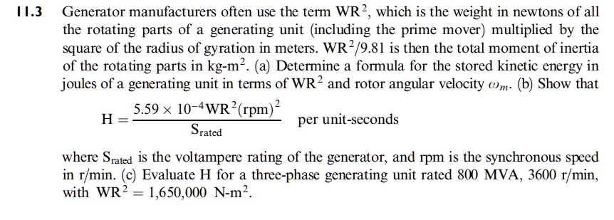 SOLVED: Generator manufacturers often use the term WR2, which is the ...