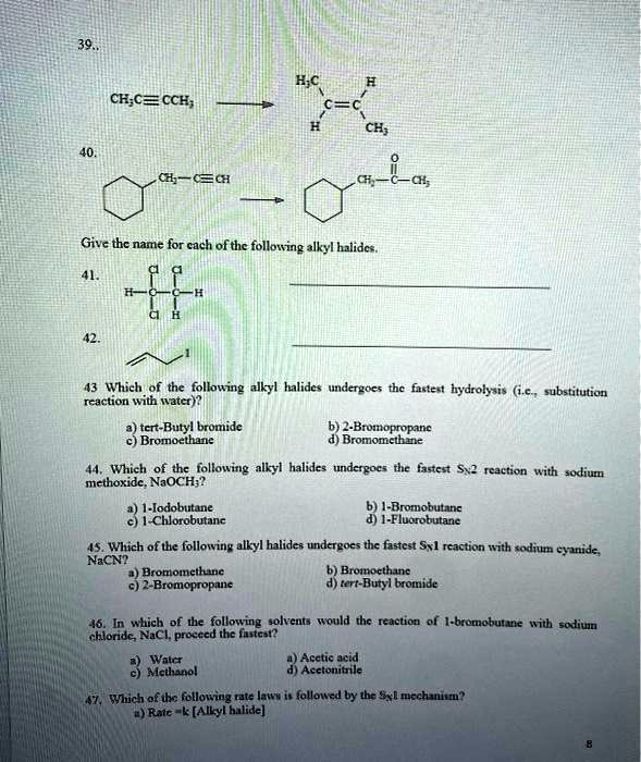 39.. H3C H CH3C ≡CCH3 →H C=C H CH3 40. CH3-C ≡CH →CH3-C-CH3 O Give the name for each of the ...