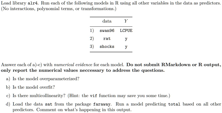 SOLVED:Load library alr4 Run each of the following models in R using all other variables in the ...